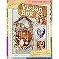 Vision Box Idea Book: Mixed Media Projects for Crafting the Life of ...