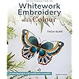 An Introduction to Whitework Embroidery with Colour: 10 stunning ...