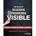 The Power of Making Thinking Visible: Practices to Engage and Empower ...