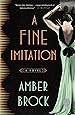 A Fine Imitation: A Novel: Brock, Amber: 9781101905135: Amazon.com: Books