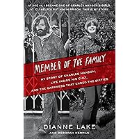 Member of the Family: My Story of Charles Manson, Life Inside His Cult ...