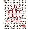 One Million Things: A Visual Encyclopedia: DK: 9781465480514: Amazon ...