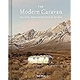 The Modern Caravan: Stories of Love, Beauty, and Adventure on the Open ...