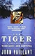 The Tiger: A True Story of Vengeance and Survival (Vintage Departures ...