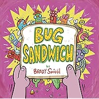 Bug Sandwich: Smith, Brady, Smith, Brady: 9780593461747: Amazon.com: Books