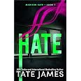 Hate (Madison Kate, 1): James, Tate: 9781464217852: Amazon.com: Books