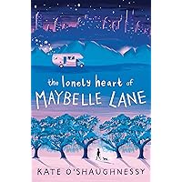 The Lonely Heart of Maybelle Lane: O'Shaughnessy, Kate: 9781984893833 ...