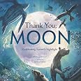 Thank You, Moon: Celebrating Nature's Nightlight: Stewart, Melissa ...