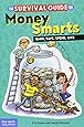 The Survival Guide for Money Smarts: Earn, Save, Spend, Give: Eric ...