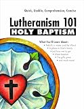 Lutheranism 101: Concordia Publishing House, Scot A. Kinnaman, Laura L ...