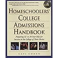 Homeschoolers' College Admissions Handbook: Preparing Your 12- to 18 ...