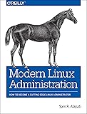 UNIX and Linux System Administration Handbook (5th Edition): Evi Nemeth, Garth Snyder, Trent ...