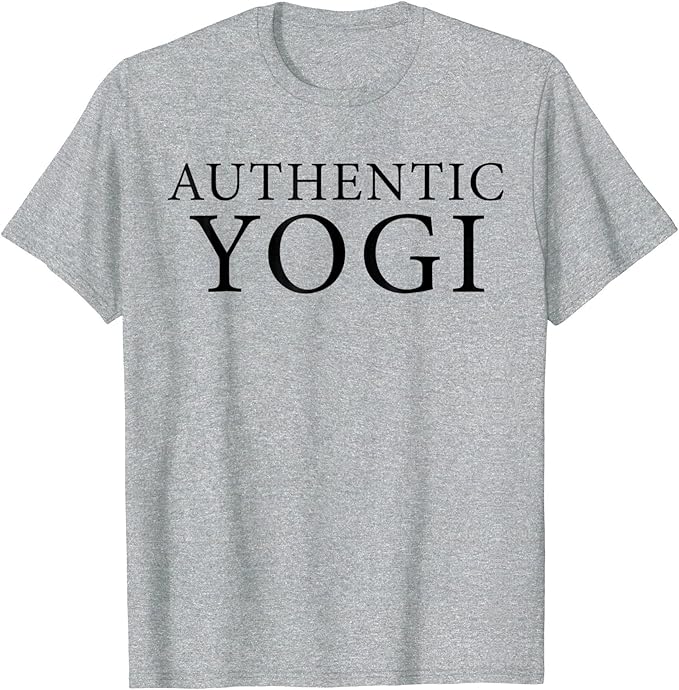 Amazon.com: Authentic Yogi T-Shirt | Gift For Yoga Lovers and Yogis ...