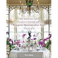 The Houses and Collections of Marjorie Merriweather Post: Markert, Kate ...
