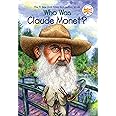 Who Was Claude Monet?: Waldron, Ann, Who HQ, Marchesi, Stephen ...