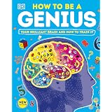 How to Be a Math Genius: Your Brilliant Brain and How to Train It (DK ...