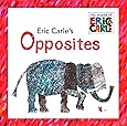 Amazon.com: Eric Carle's Opposites (The World of Eric Carle ...