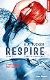 Respire - tome 1 (Ten tiny breath): Amazon.fr: K a Tucker, Robyn Bligh ...