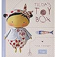 Tilda's Toybox: Sewing patterns for soft toys and more from the magical ...