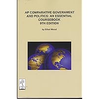 AP Comparative Government and Politics: an Essential Coursebook, 8th ed ...