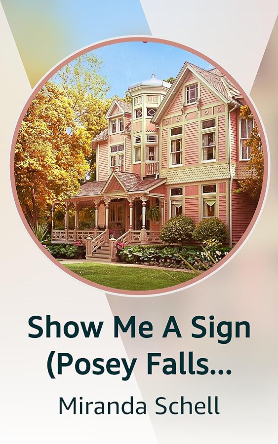 Show Me A Sign (Posey Falls Season 2) - Complete | Kindle Vella