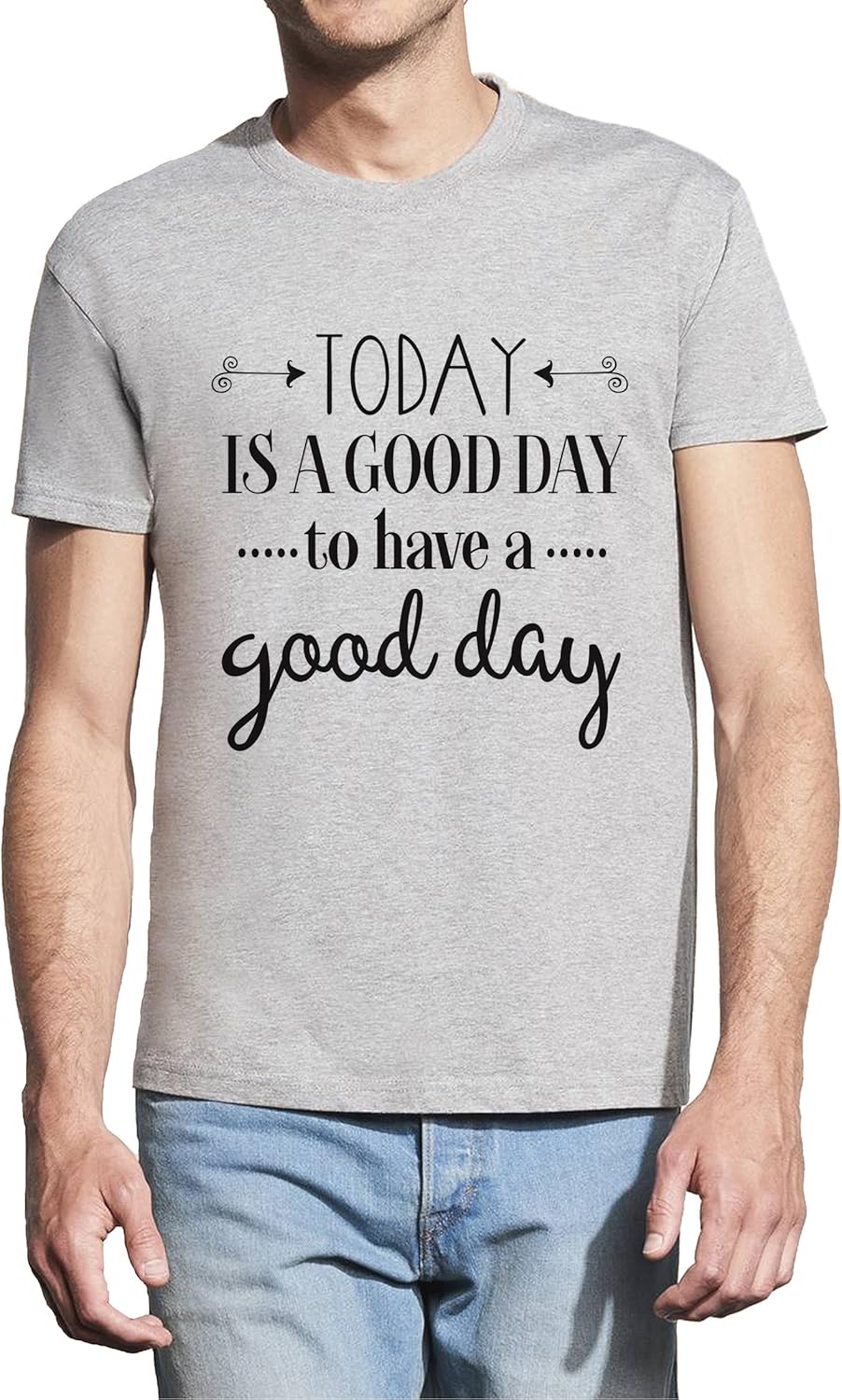 Today is A Good Day to Have A Good Day Men White T-Shirt : Amazon.de ...