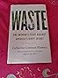 Waste: One Woman’s Fight Against America’s Dirty Secret (The Studs and ...