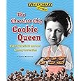 The Chocolate Chip Cookie Queen: Ruth Wakefield and Her Yummy Invention ...