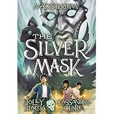 The Silver Mask (Magisterium #4) (4): Black, Holly, Clare, Cassandra ...