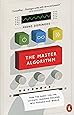 The Master Algorithm: How the Quest for the Ultimate Learning Machine ...