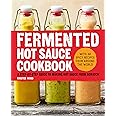 Fermented Hot Sauce Cookbook: A Step-by-Step Guide to Making Hot Sauce ...