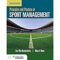 Principles and Practice of Sport Management: Masteralexis, Lisa Pike, Barr, Carol A., Hums, Mary ...