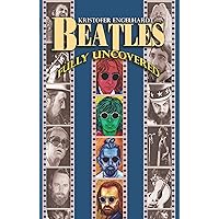 Beatles Fully Uncovered: Kristofer Engelhardt, David Fishof: 9781897350614: Amazon.com: Books