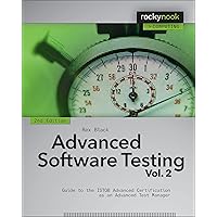 Advanced Software Testing - Vol. 3, 2nd Edition: Guide to the ISTQB ...
