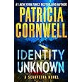 Amazon.com: Identity Unknown (Kay Scarpetta): 9781538770405: Cornwell, Patricia: Books