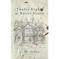Amazon.com: Twelve Nights at Rotter House: 9781684423682: Ocker, J.W ...