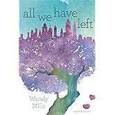 Amazon.com: All We Have Left: 9781619633438: Mills, Wendy: Books