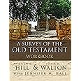 A Survey of the Old Testament: Hill, Andrew E., Walton, John H ...