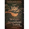 Amazon.com: Beyond the Shadowed Earth: 9781624148200: Meyer, Joanna ...