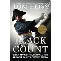 Amazon.com: The Black Count: Glory, Revolution, Betrayal, and the Real ...