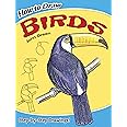 How to Draw Birds: Step-by-Step Drawings! (Dover How to Draw): John ...