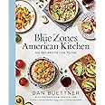 The Blue Zones American Kitchen: 100 Recipes to Live to 100: Buettner ...