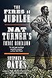 The Fires of Jubilee: Nat Turner's Fierce Rebellion: Oates, Stephen B ...