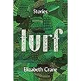Turf: Stories: Crane, Elizabeth: 9781619029347: Amazon.com: Books