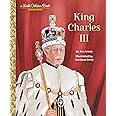 Amazon.com: King Charles III: A Little Golden Book Biography ...