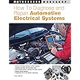 How to Diagnose and Repair Automotive Electrical Systems (Motorbooks ...