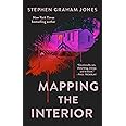 Mapping the Interior: Jones, Stephen Graham: 9781250406026: Amazon.com: Books
