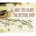 Amazon.com: Have You Heard the Nesting Bird?: 9780544930858: Gray, Rita ...