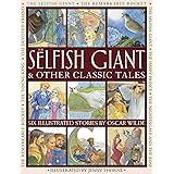 The Selfish Giant by Oscar Wilde by Wilde, Oscar