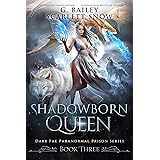 Shadowborn Prison (Dark Fae Academy Series Book 4) - Kindle edition by Bailey, G., Snow ...